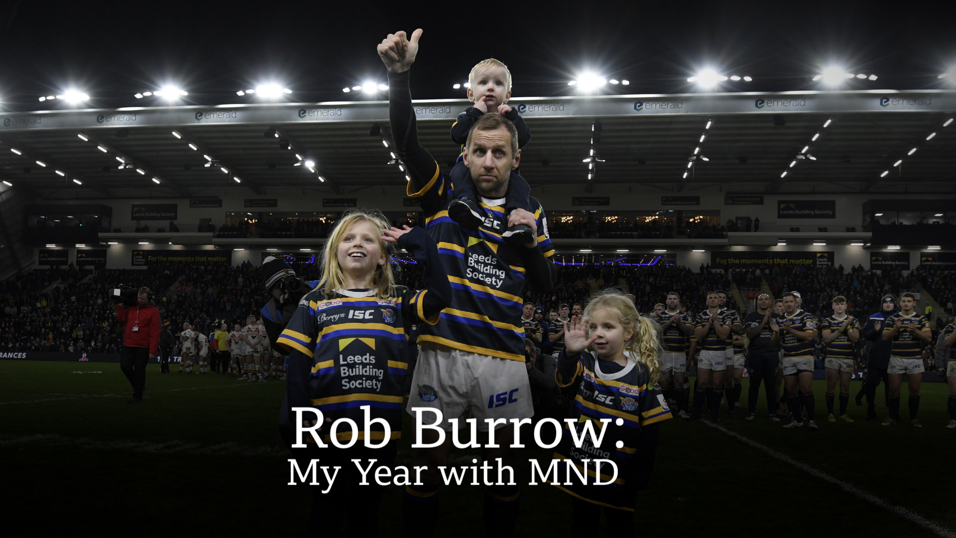 Post Production on BBC’s moving documentary 'Rob Burrow: My Year With ...